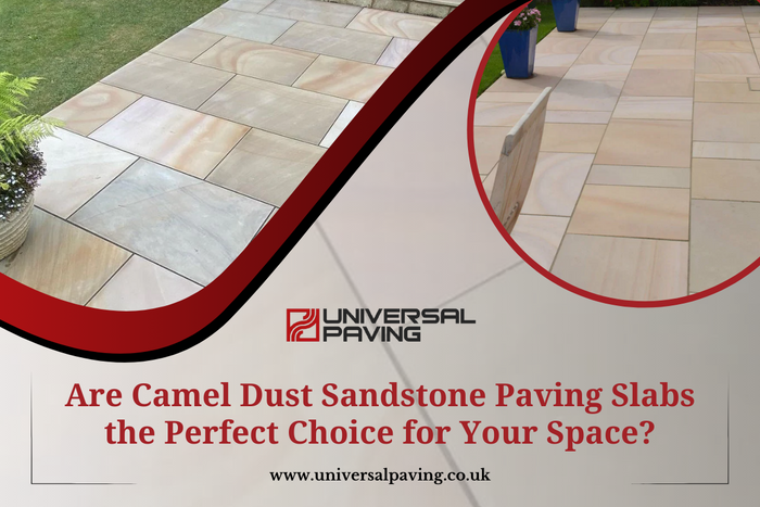 Are Camel Dust Sandstone Paving the Perfect Choice?